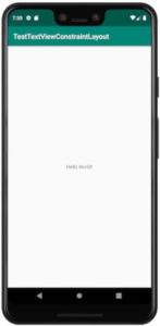[Android] TextViewをConstraintLayoutでレイアウトファイルを使わずに記述する